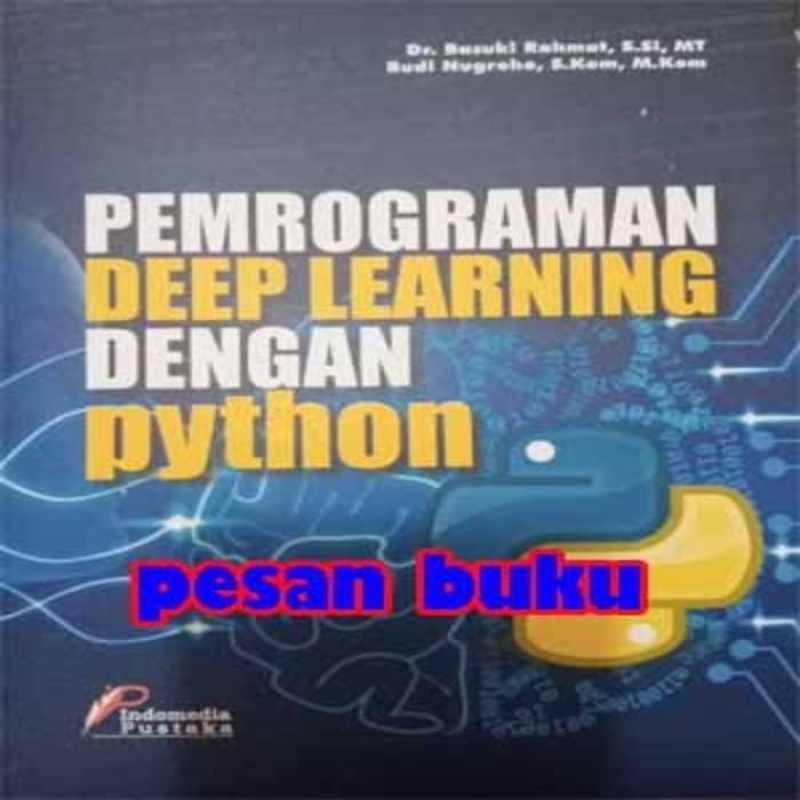 Promo Baru Buku Pemrograman Deep Learning Dengan Python Basuki Rahmat