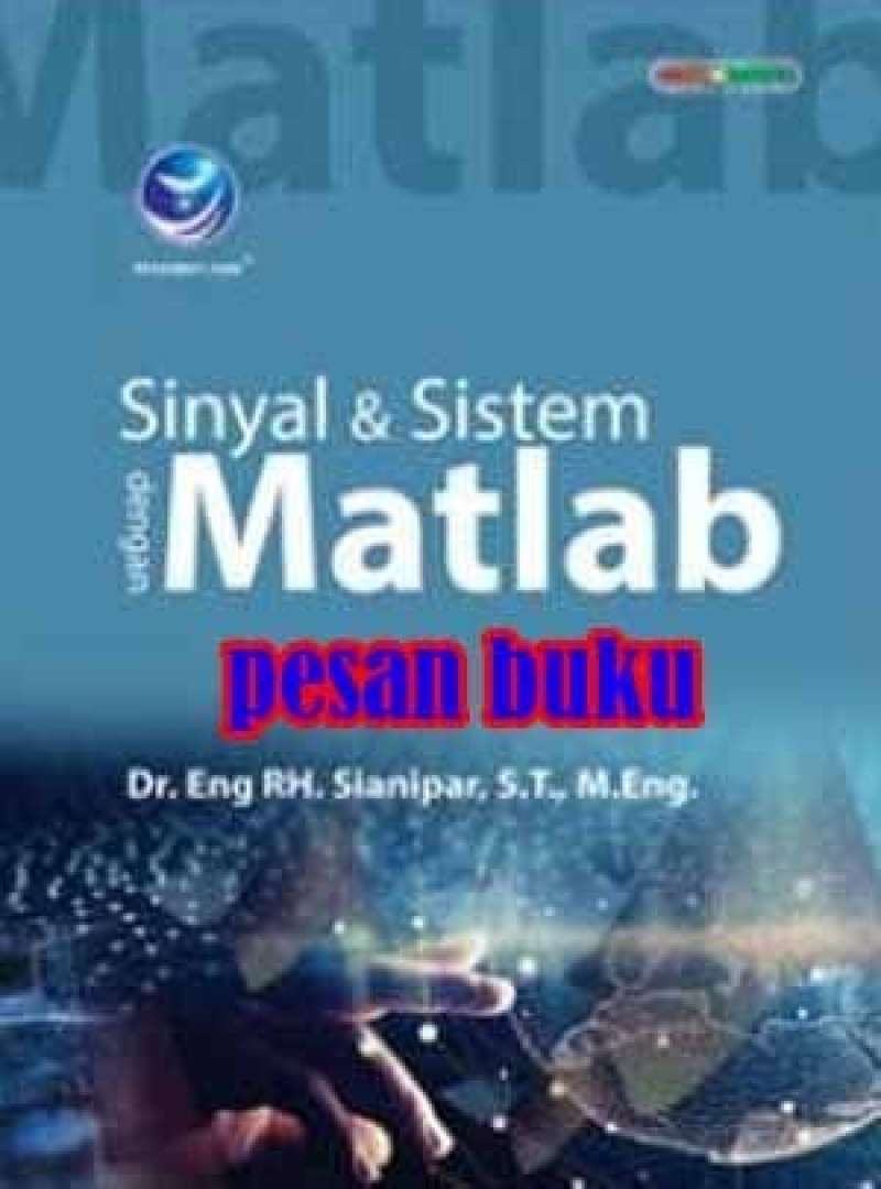 Promo Buku Sinyal Dan Sistem Dengan Matlab Eng R H Sianipar Diskon 23