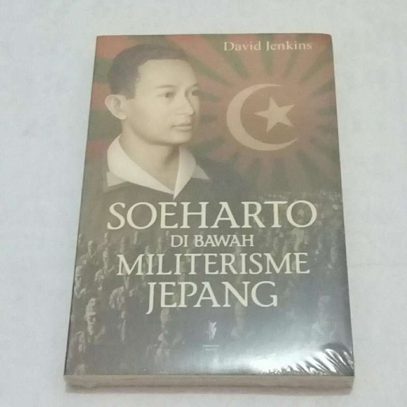 Promo Ori Soeharto Di Bawah Militerisme Jepang By David Jenkins Diskon