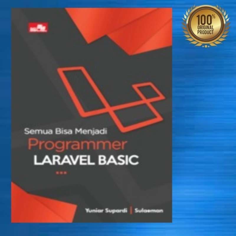 Promo Buku Semua Bisa Menjadi Programmer Laravel Basic Original