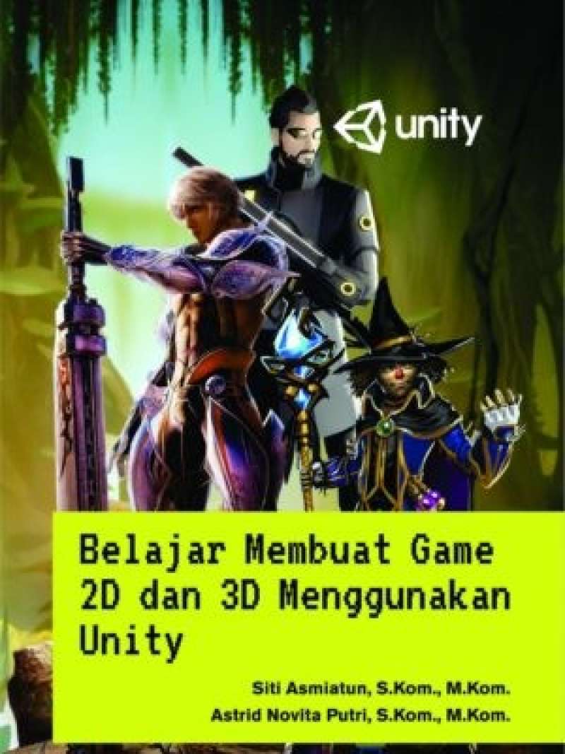 Promo Buku Belajar Membuat Game 2d Dan 3d Menggunakan Unity Diskon 23