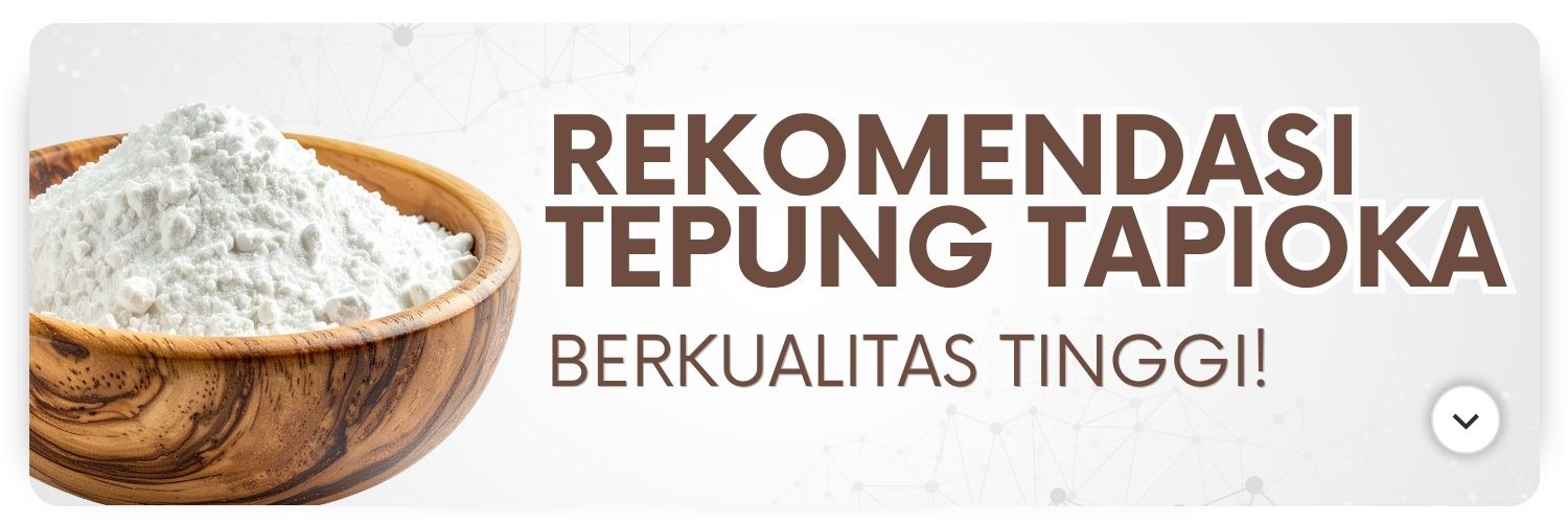 Tepung Tapioka - Terlengkap & Harga Terbaru 2026