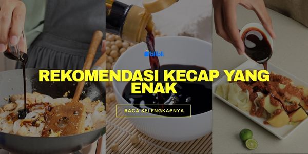 7 Rekomendasi Merk Kecap Yang Enak, Cocok Untuk Semua Masakan!