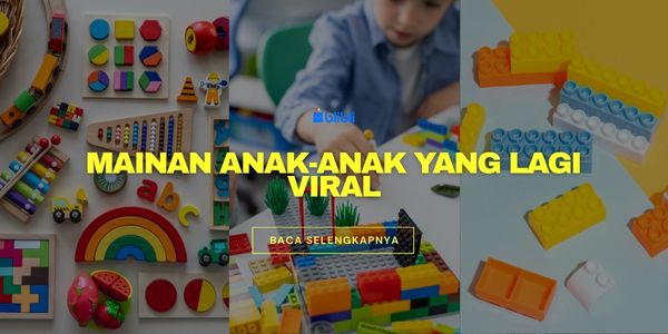 5 Mainan Anak Yang Lagi Viral, Hits Banget di Kalangan Anak-Anak!
