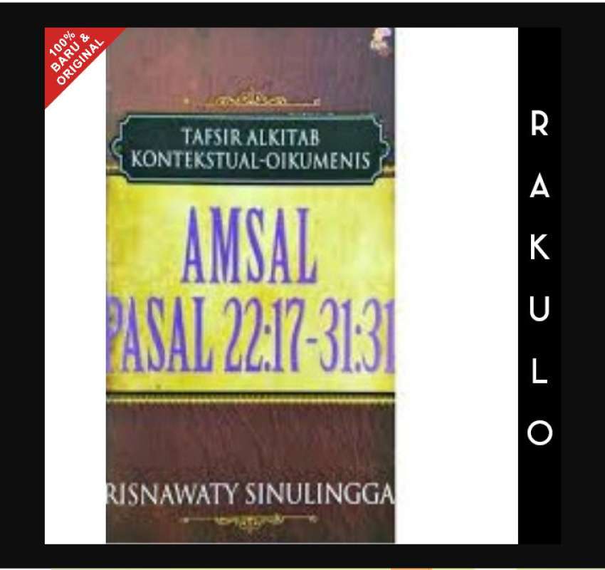 Jual Buku Tafsir Tafsiran Alkitab - Kitab Amsal Pasal 22:17 - 31:31 Di ...