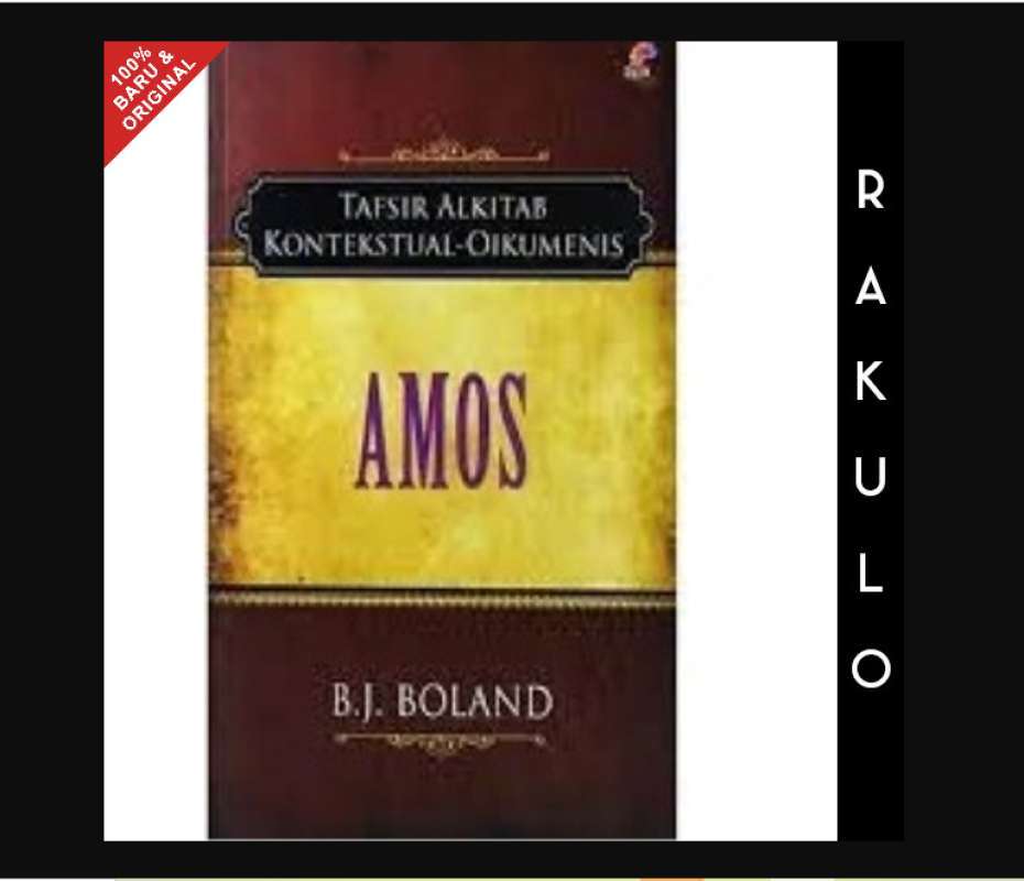 Jual Buku Tafsiran Alkitab - Kitab Amos - B.J. Boland di Seller Rakulo - Kalideres, Kota Jakarta ...