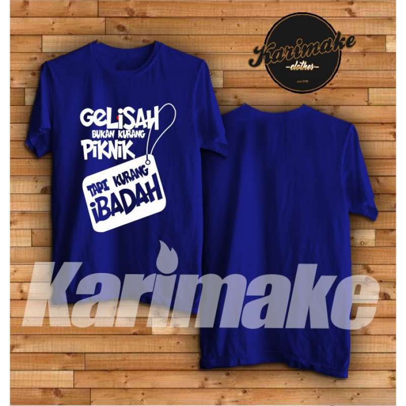 Jual Kaos Baju Kata Kata Unik Gelisah Bukan Karena Kurang Piknik Tapi ... Jual Kaos Baju Kata Kata Unik Gelisah Bukan Karena Kurang Piknik Tapi ...