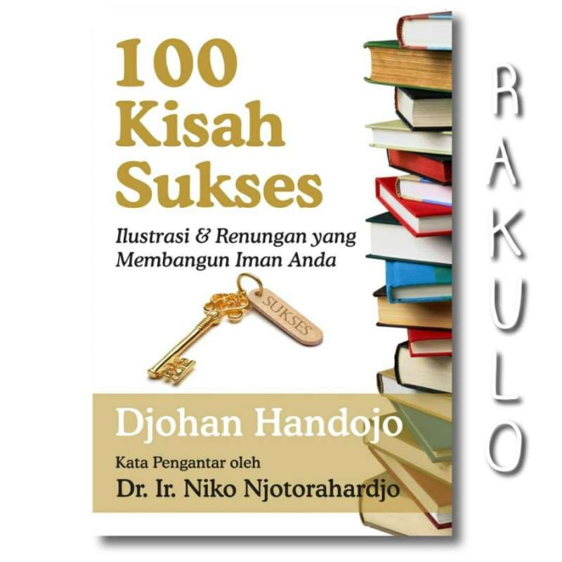 Jual Buku 100 Kisah Sukses Ilustrasi Dan Renungan Djohan Handojo Di ...