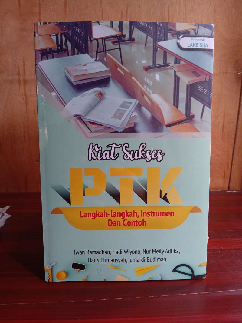 Jual KIAT SUKSES PTK : Langkah-Langkah, Instrumen, Dan Contoh di Seller ...