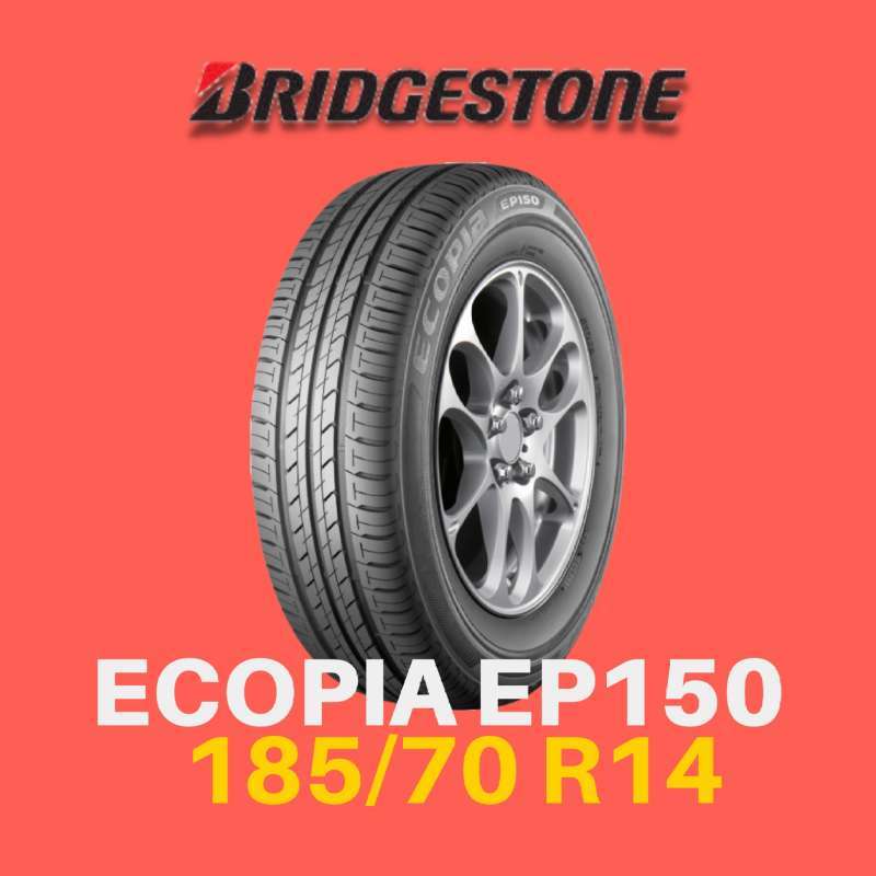 Jual Ban Mobil Avanza Xenia Bridgestone Ecopia EP150 185/70 R14 [TAHUN ...