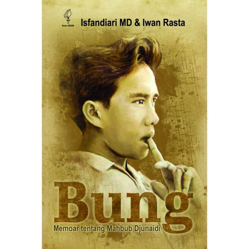 Promo Original Bung: Memoar tentang Mahbub Djunaidi Buku Biografi ...