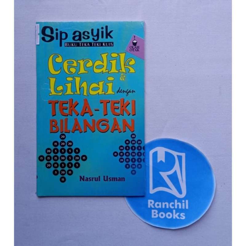 Jual CERDIK DAN LIHAI DENGAN TEKA TEKI BILANGAN NASRUL USMAN SIP ASYIK ... Jual CERDIK DAN LIHAI DENGAN TEKA TEKI BILANGAN NASRUL USMAN SIP ASYIK ...