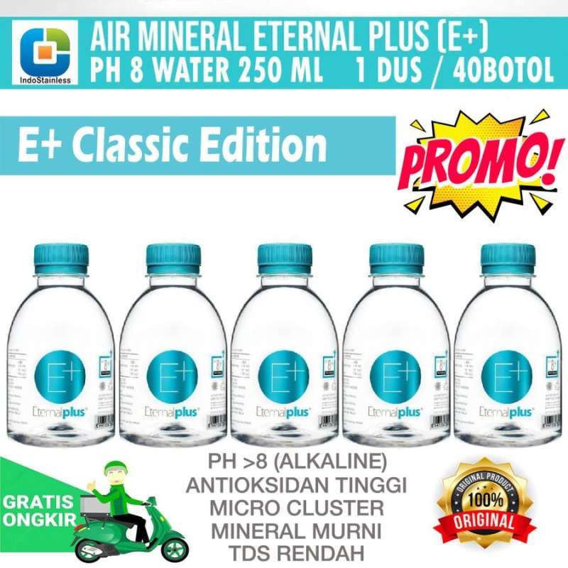 Jual AIR MINERAL ETERNAL PLUS (E+) 250ML WATER FOR FAMILY PH 8+ ALKALINE di Seller Indostainless ...