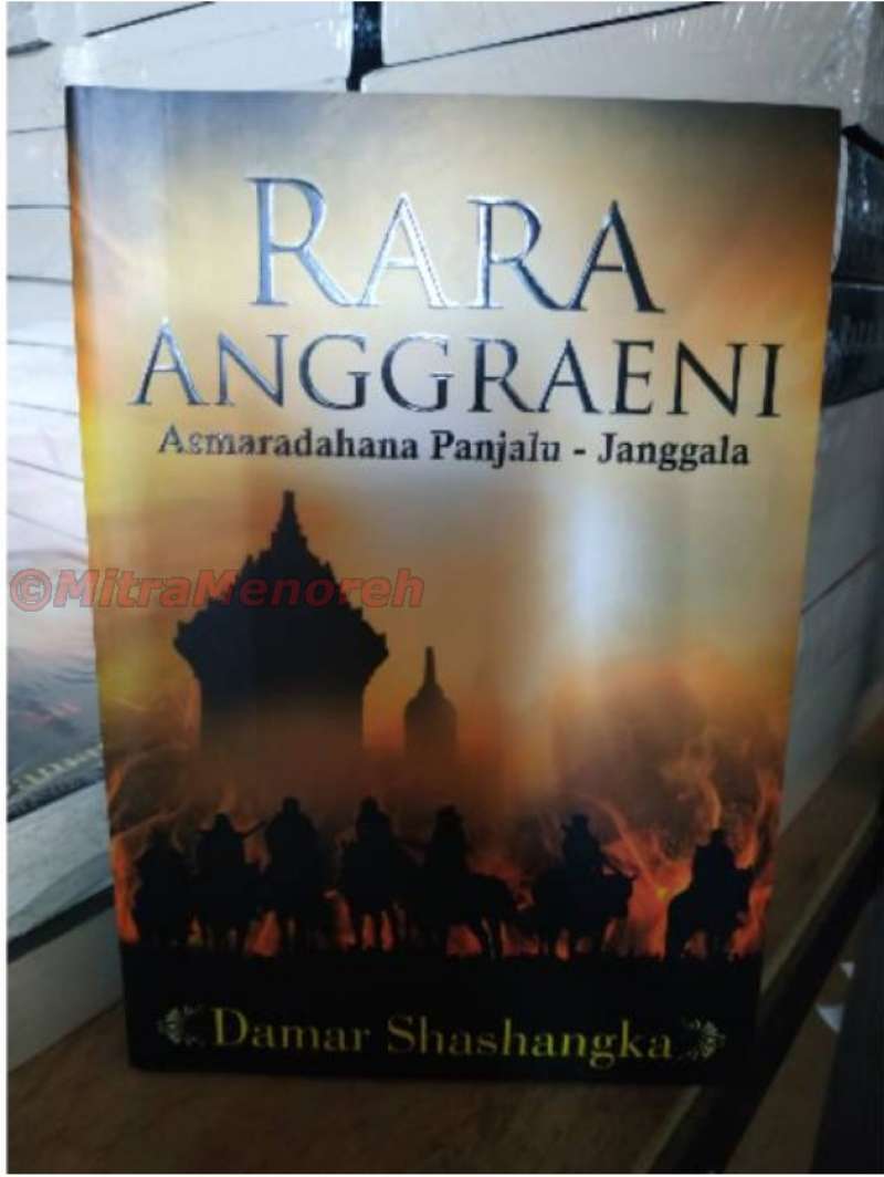 Jual Narasi Narasi Buku Rara Anggraeni ; Asmaradahana Panjalu ...