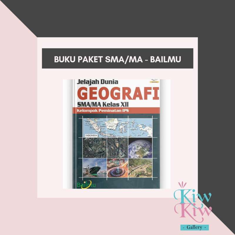 Jual Buku Geografi Kelas Xii / 12 Sma/ma Kelompok Peminatan Ips - Bailmu Di Seller Kiwkiw ...