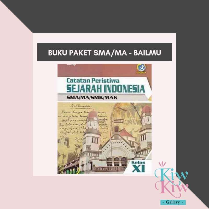 Jual Buku Sejarah Indonesia Kelas XI / 11 SMA/MA Kelompok Wajib - Bailmu di Seller KiwKiw ...