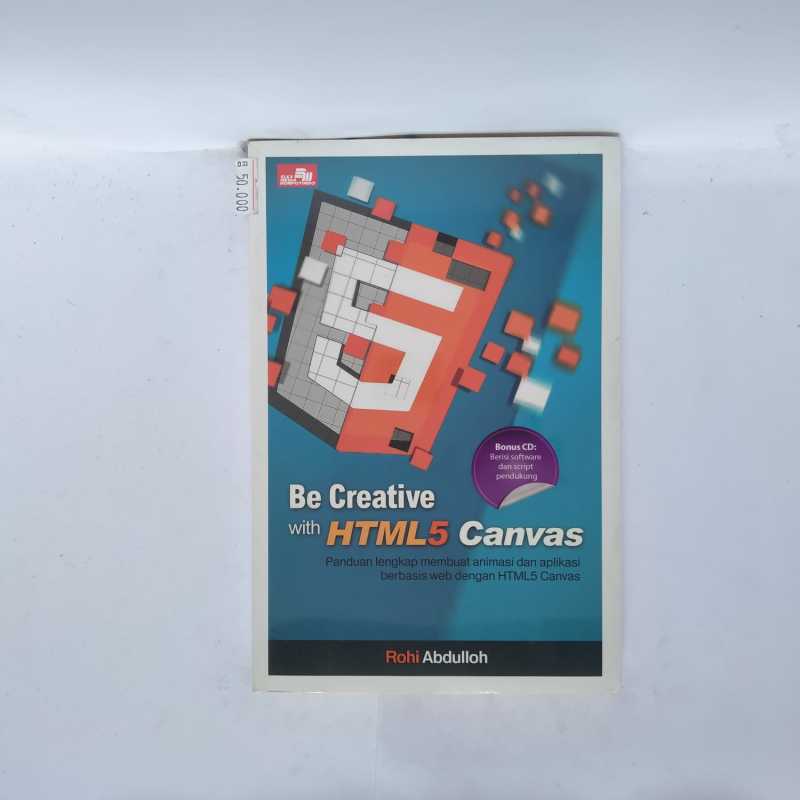 Jual BE CREATIVE WITH HTML5 CANVAS PANDUAN LENGKAP MEMBUAT ANIMASI ... Jual BE CREATIVE WITH HTML5 CANVAS PANDUAN LENGKAP MEMBUAT ANIMASI ...