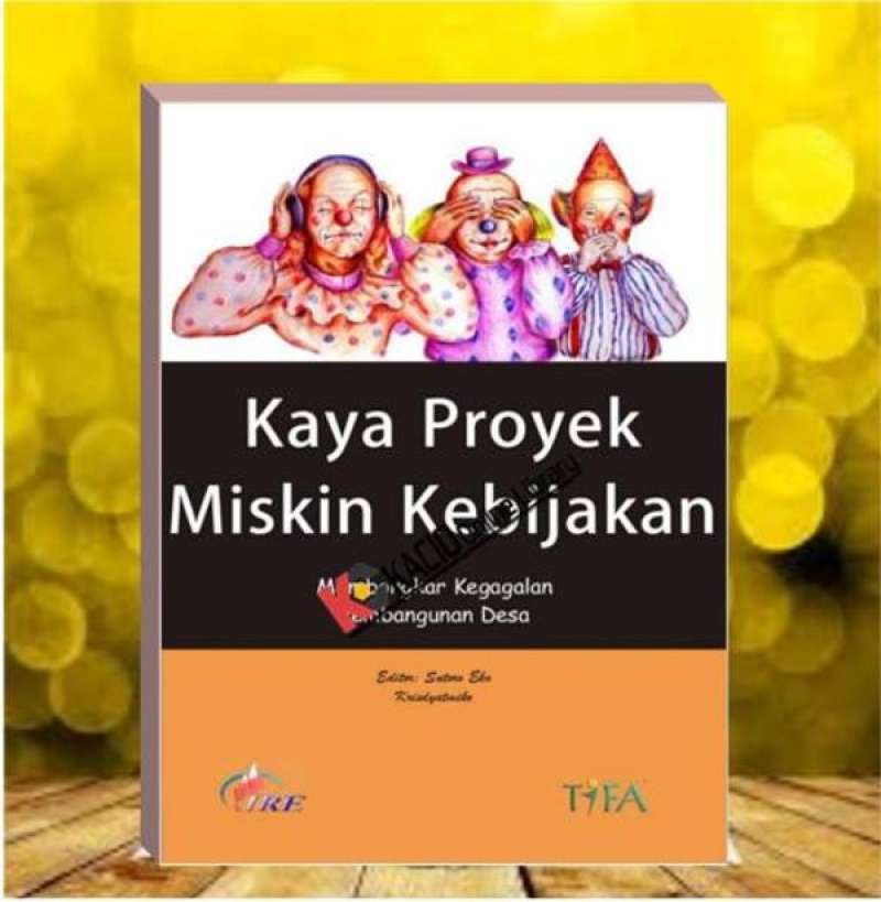 Jual Kaya Proyek Miskin Kebijakan. Sutoro Eko Dan Krisdyatmiko (ed ...