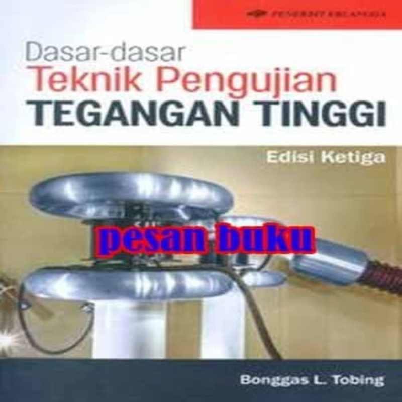 Promo Jual Buku Dasar-Dasar Teknik Pengujian Tegangan Tinggi Edisi 3 ... Promo Jual Buku Dasar-Dasar Teknik Pengujian Tegangan Tinggi Edisi 3 ...