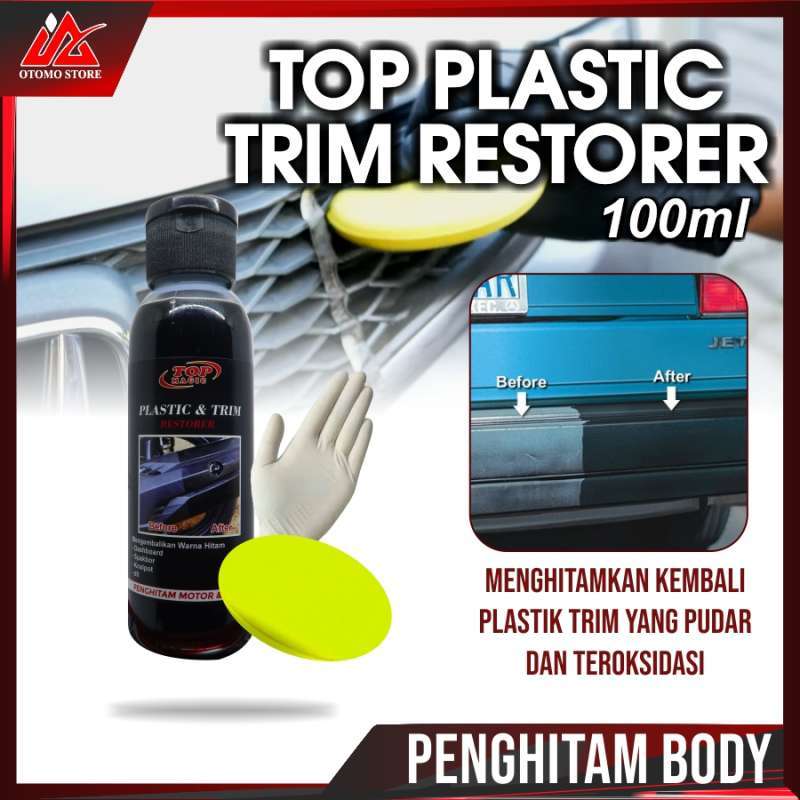 Promo TOP PLASTIC & Trim Restorer Penghitam Body Dashboard Motor Mobil ...
