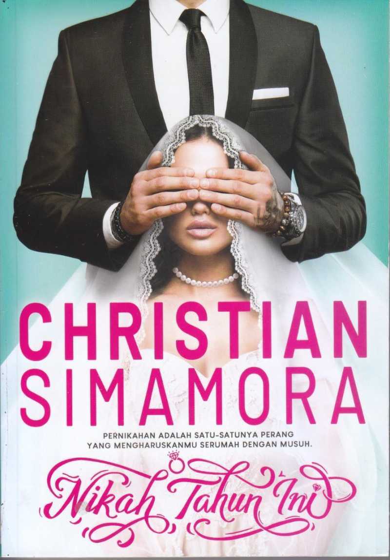 Jual Novel Nikah Tahun Ini - Christian Simamora di Seller Buku Happy ...