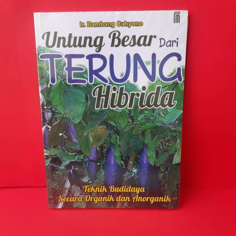 Jual Untung besar dari terung hibrida, teknik budidaya secara organic ...