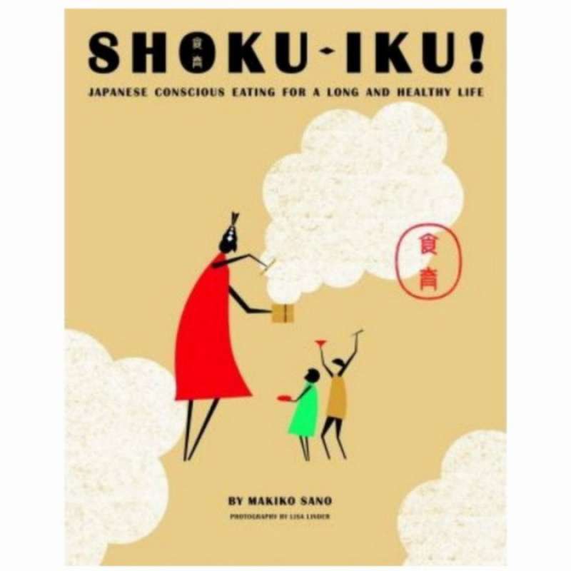 Promo Shoku - iku! Japanese Conscious Eating For A Long And Healthy ...