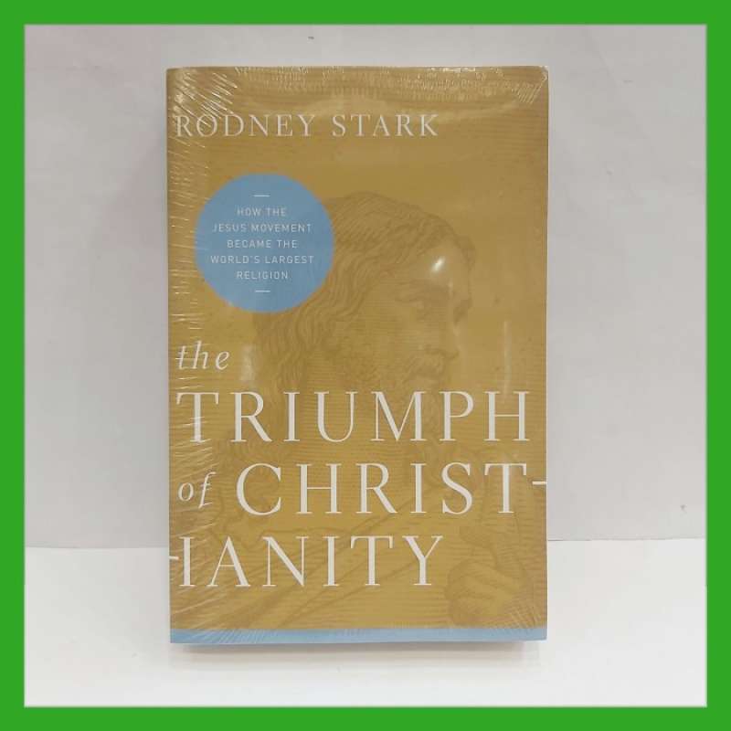 Jual Buku Import The Triumph Of Christianity By Rodney Stark Di Seller ...