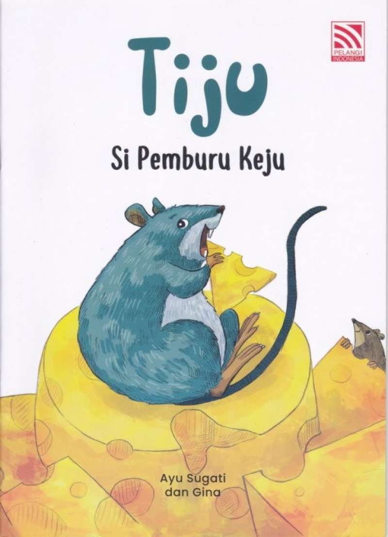 Jual Buku Tiju Si Pemburu Keju (buku Besar) Oleh Ayu Sugati Dan Gina Di ...