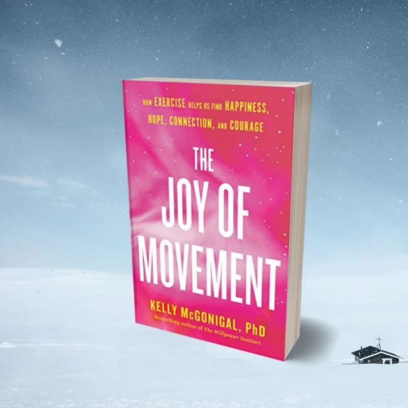 Promo Book Import -The Joy of Movement: How exercise helps us find ...