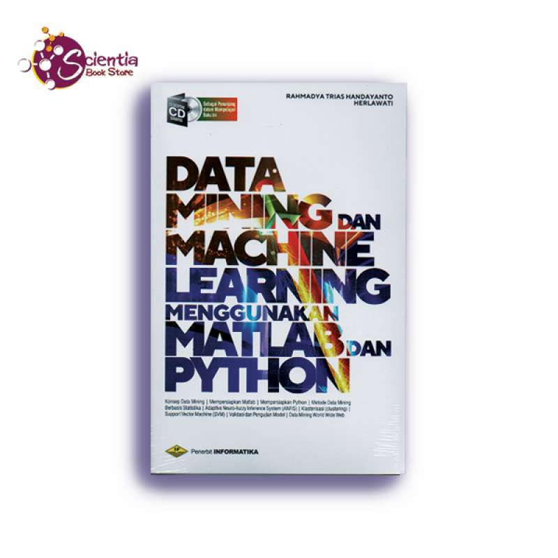 Jual Buku Data Mining Dan Machine Learning Dengan Matlab And Python Herlawati Informatika