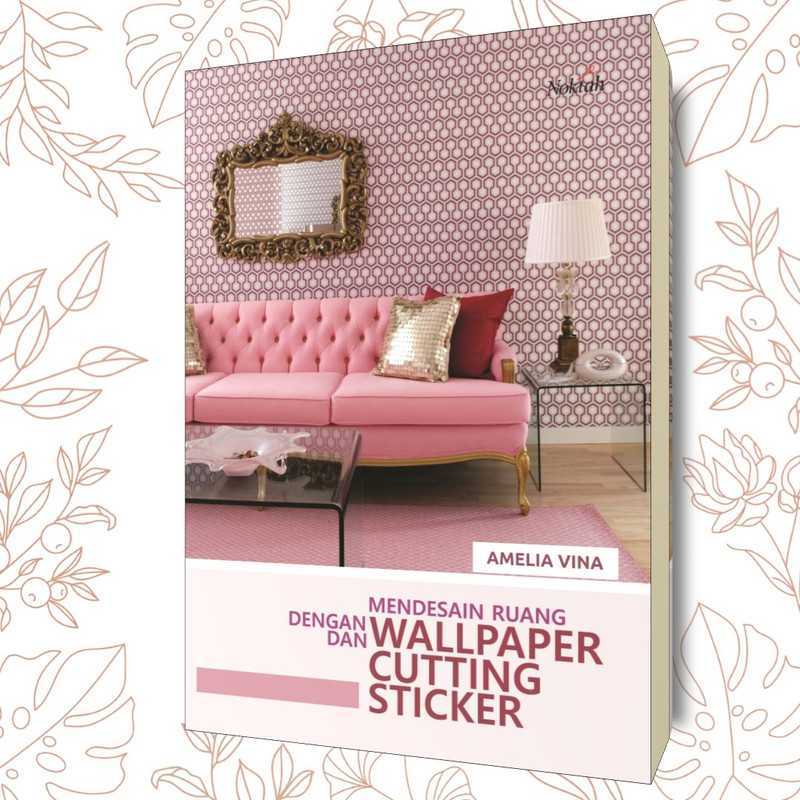 Promo Mendesain Ruang dengan Wallpaper dan Cutting Sticker Diskon 20% ...