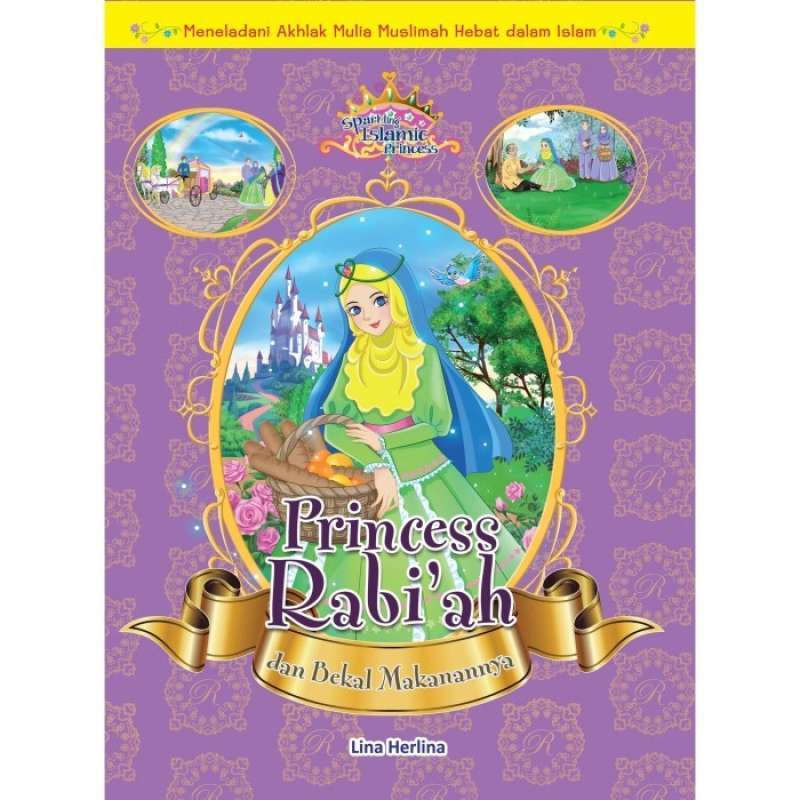 Promo Original PRINCESS RABIA AH DAN BEKAL MAKANANNYA Buku Cerita Anak ...