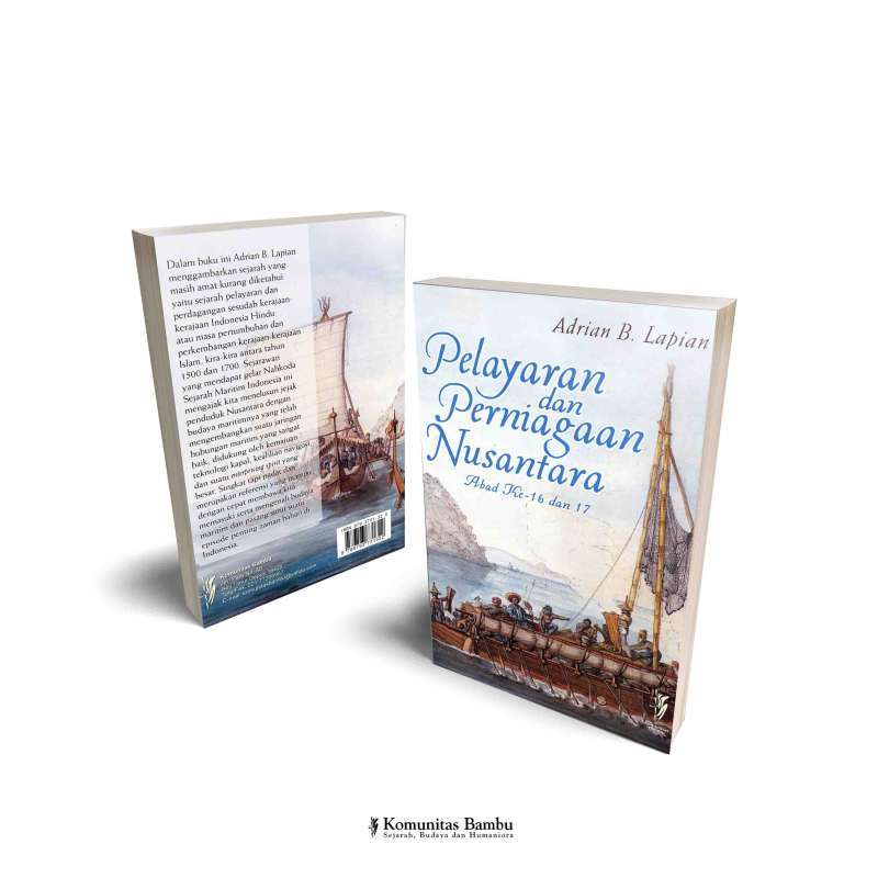 Jual Pelayaran dan Perniagaan Nusantara: Abad Ke-16 dan 17 (II) di Seller Komunitas Bambu - Beji ...