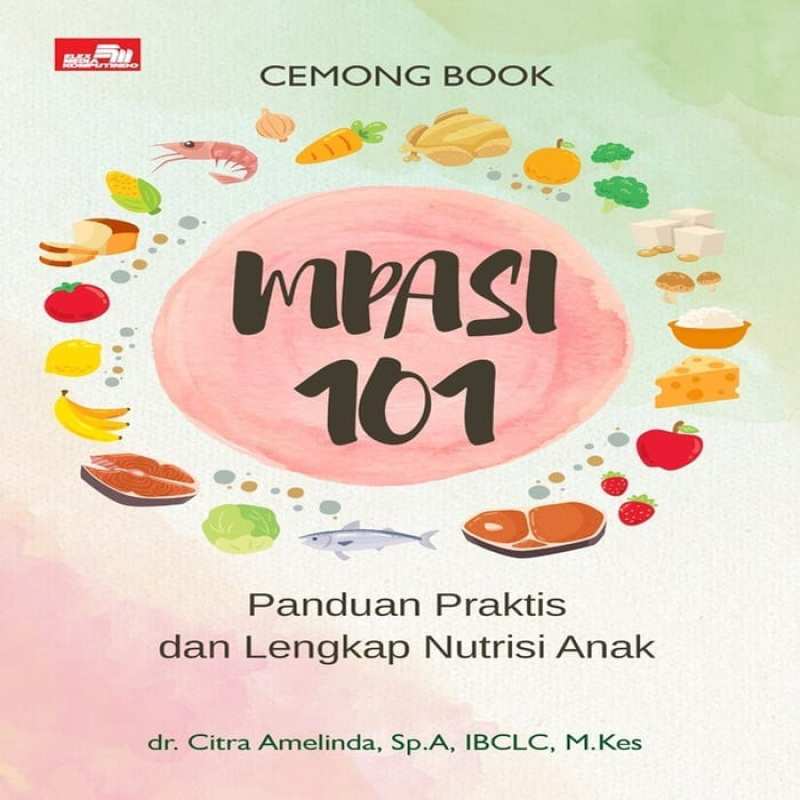 Promo Jual Cemong Books: MPASI 101 Panduan Praktis dan Lengkap Nutrisi ...