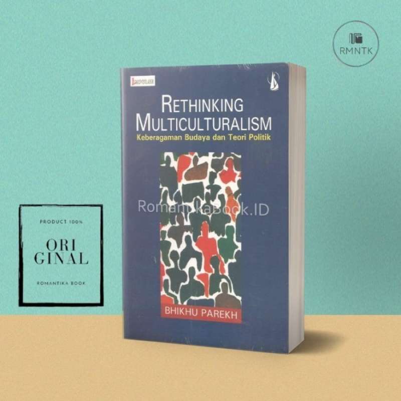 Promo Rethinking Multiculturalism Keberagaman Budaya Dan Teori Politik ... Promo Rethinking Multiculturalism Keberagaman Budaya Dan Teori Politik ...