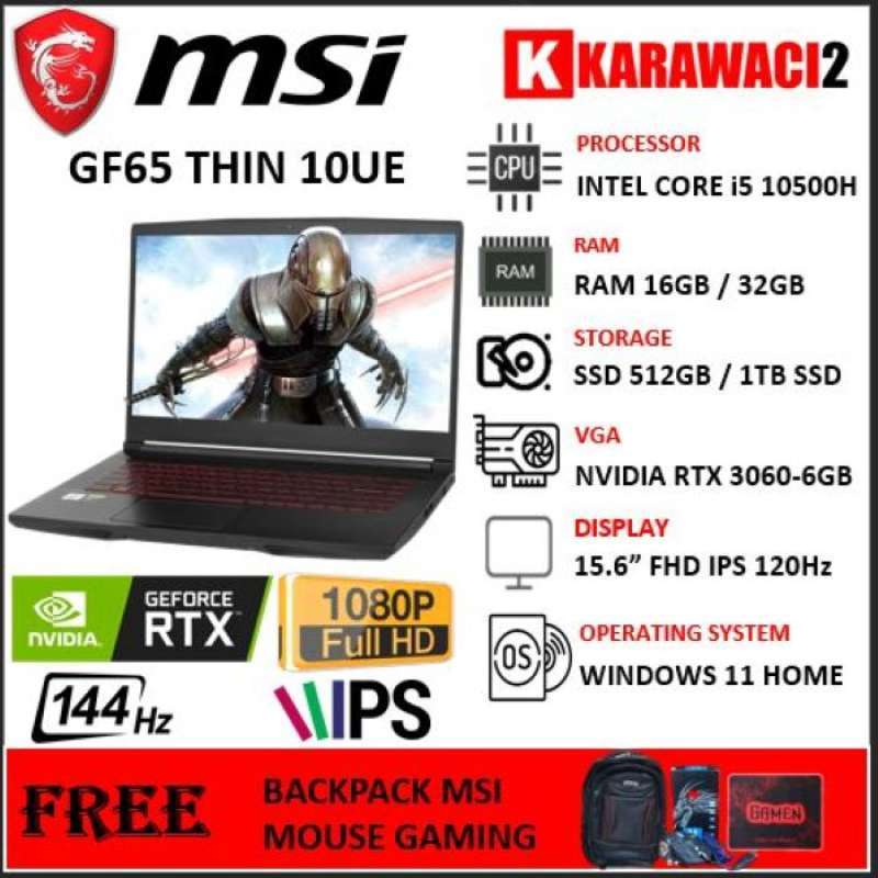 Jual LAPTOP MSI GF65 THIN 10UE i5 10500H RAM 32GB SSD 512GB RTX 3060 6GB 144HZ FHD IPS WINDOWS ...