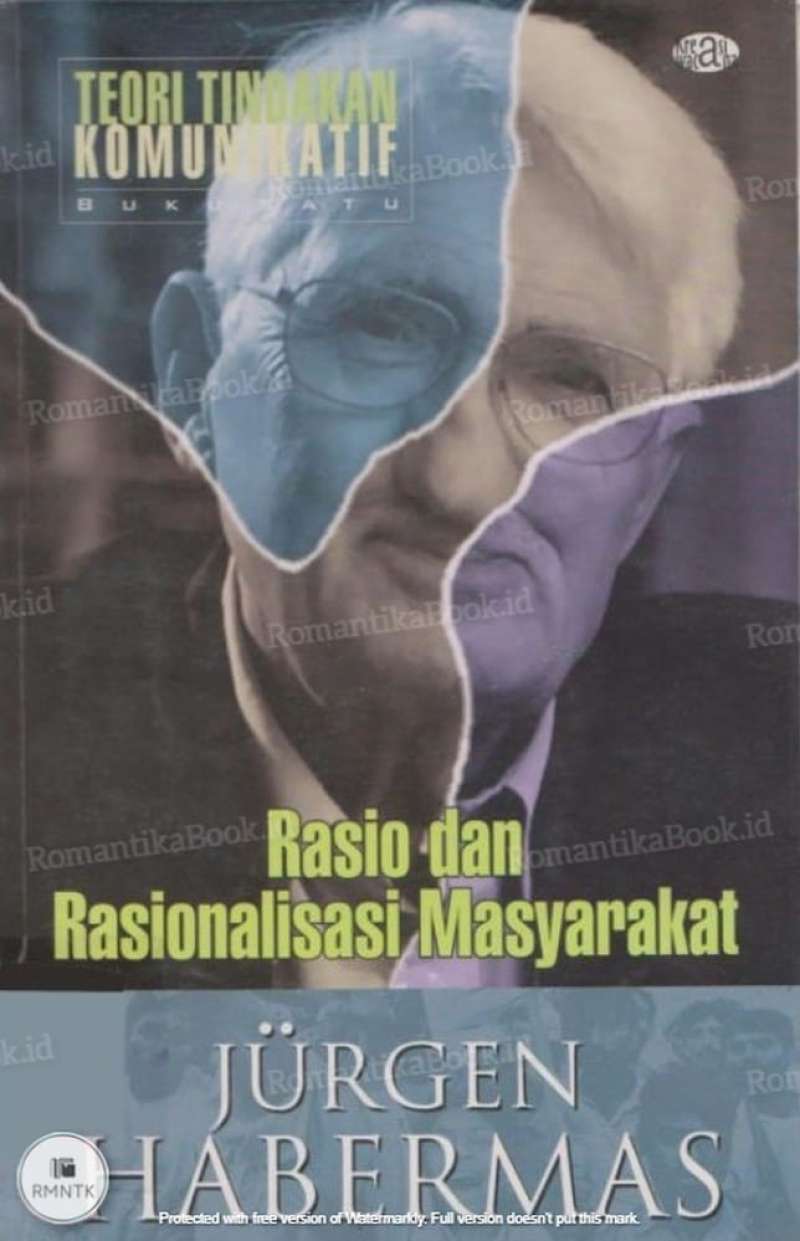 Promo Buku Rasio Dan Rasionalisasi Masyarakat (teori Tindakan Komunikatif Satu) - Jurgen ...