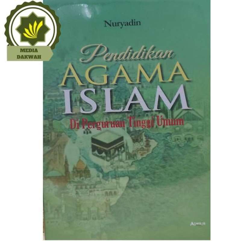 Jual Buku Pendidikan Agama Islam di Perguruan Tinggi Umum oleh Nuryadin di Seller Media_Dakwah ...