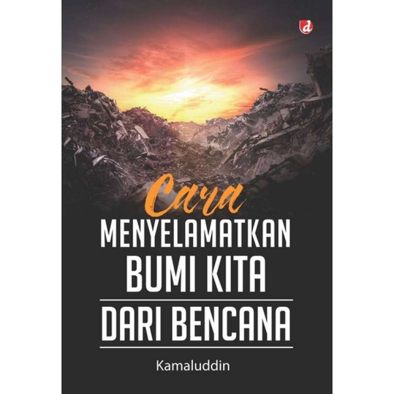 Promo Buku Cara Menyelamatkan Bumi Kita Dari Bencana - Diva Press ...