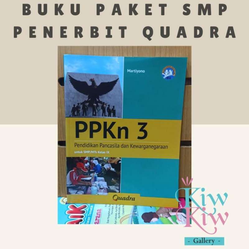 Jual Buku PPKN Kelas 7,8,9 SMP/MTS K13 Revisi - Quadra - Kelas 9 di Seller KiwKiw Gallery - Kota ...