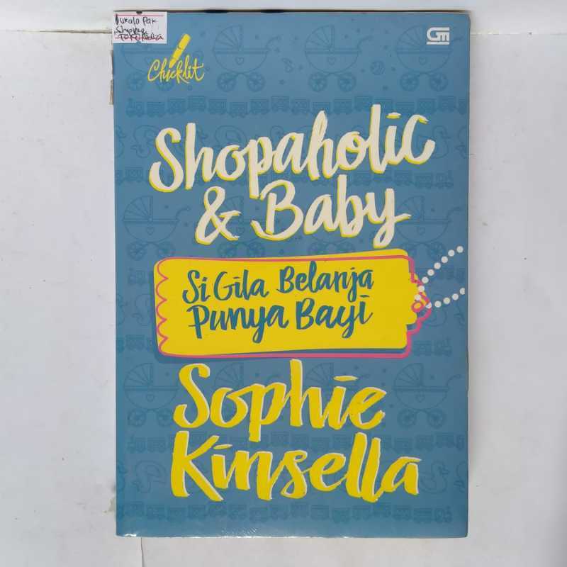 Jual SHOPAHOLIC DAN BABY SI GILA BELANJA PUNYA BAYI SOPHIE KINSELLA di ...