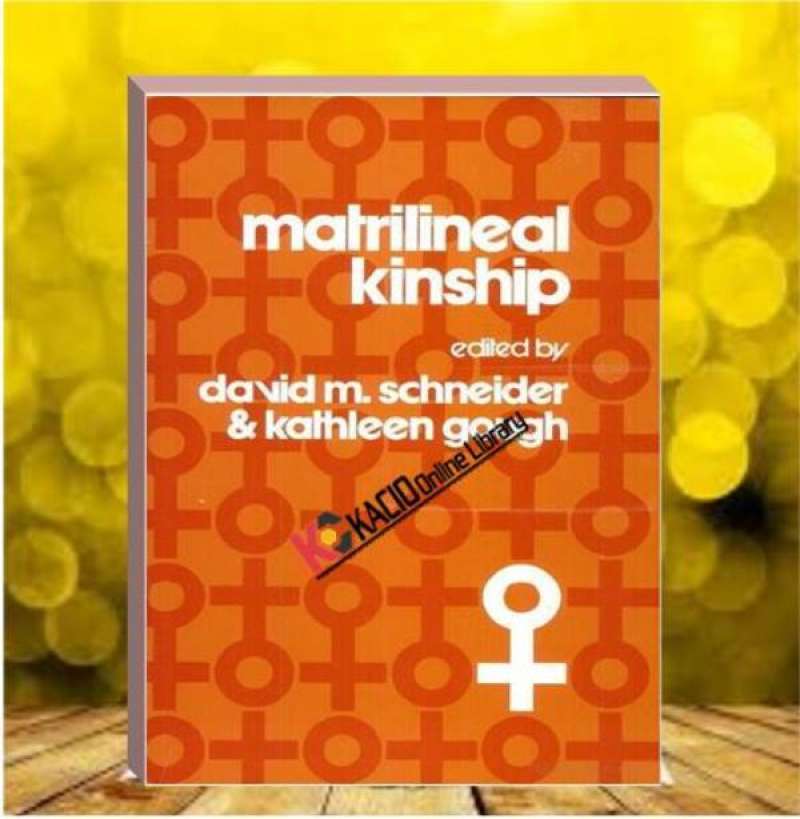 Jual Matrilineal Kinship. David M. Schneider and Kathleen Gough ...