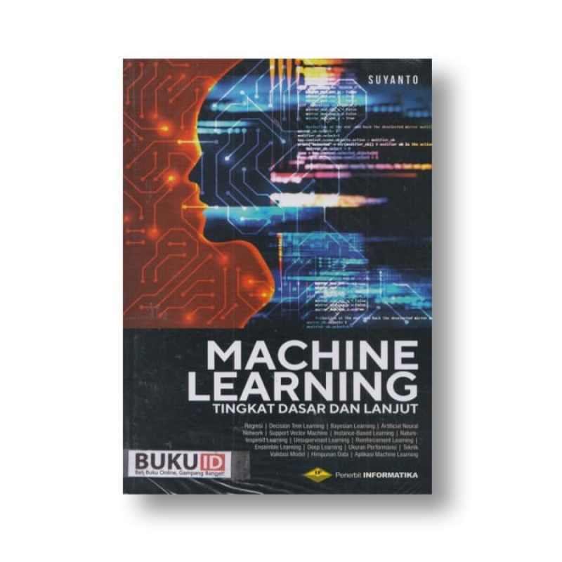Promo Jual Buku Machine Learning: Tingkat Dasar Dan Lanjut Terbatas ...