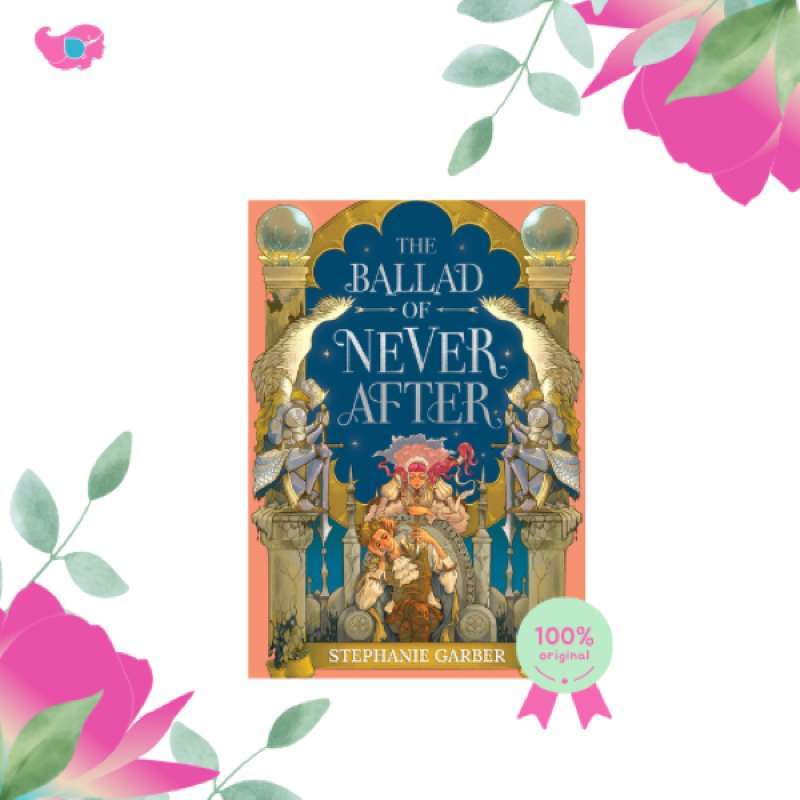 Jual Pre Order Paket Novel The Ballad of Never After Stephanie Garber ...