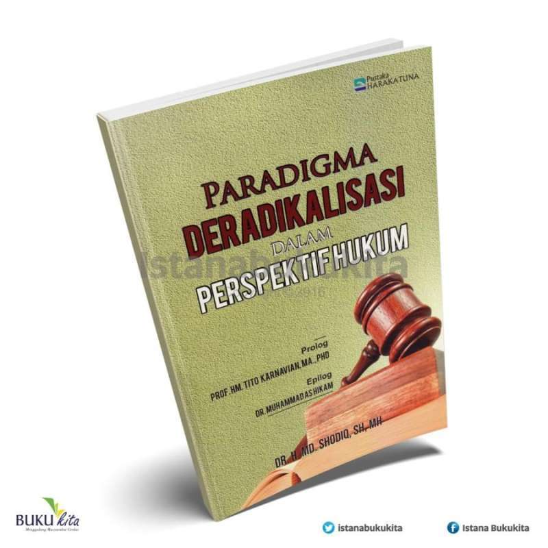 Jual Buku Kita - Paradigma Deradikalisasi Dalam Perspektif Hukum Di ... Jual Buku Kita - Paradigma Deradikalisasi Dalam Perspektif Hukum Di ...