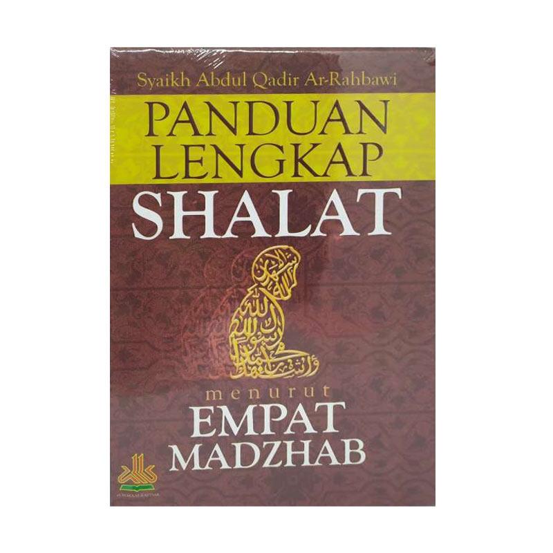 Jual Pustaka Al-kautsar Panduan Lengkap Shalat Empat Madzhab By Syaikh Abdul Qadir Ar-rahbawi ...