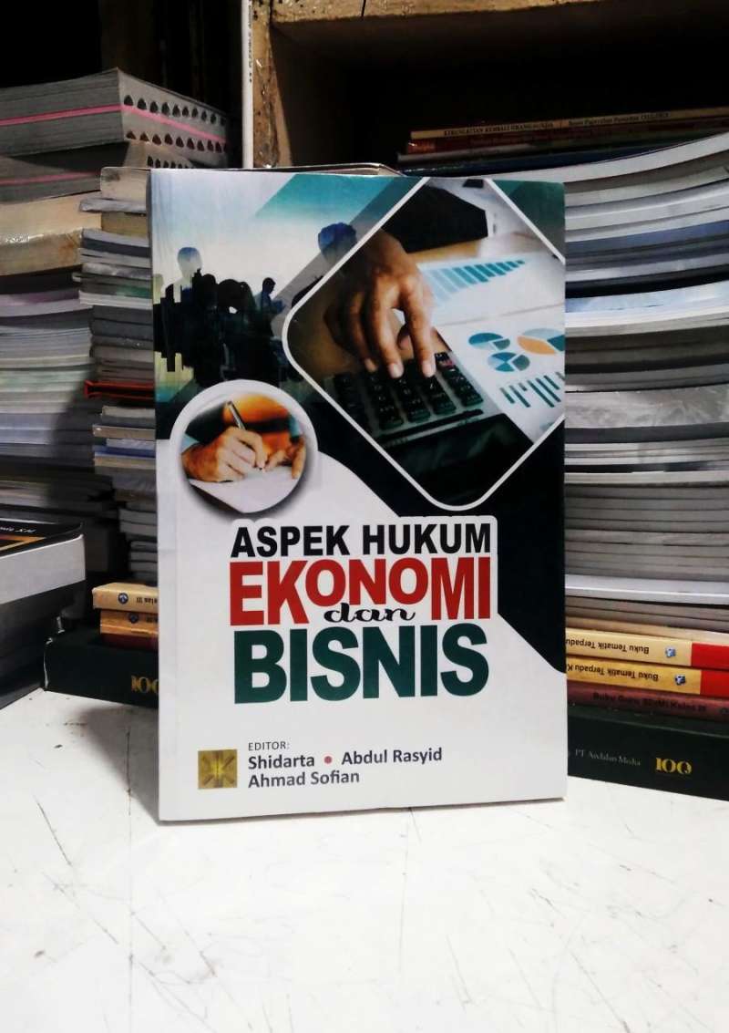 Jual Buku ASPEK HUKUM EKONOMI DAN BISNIS Shidarta Abdul Rasyid di Seller Kyana Book Store - Kota ...
