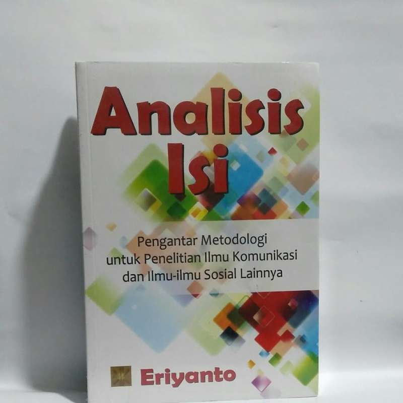 Jual Buku Analisis Isi Metodologi untuk Penelitian ilmu Komunikasi di ...