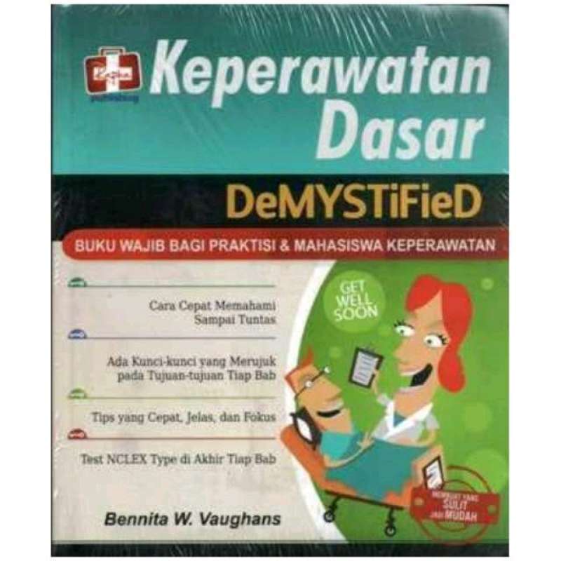 Jual Keperawatan Dasar DeMYSTiFieD Buku Wajib Bagi Praktisi & Mahasiswa Keperawatan - Bennita ...